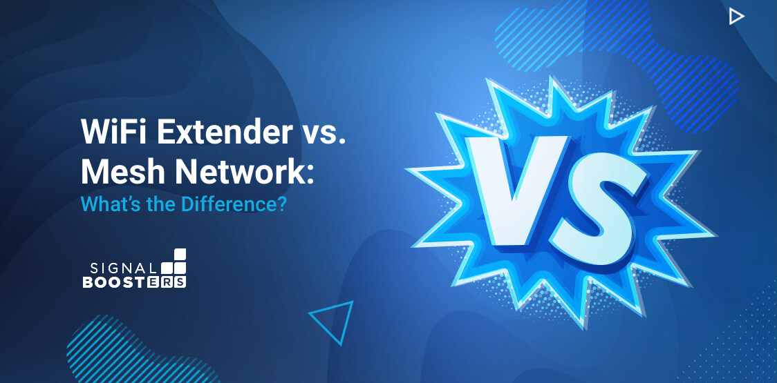 WiFi Extender Vs Mesh Network What s The Difference 2022 WiFi Extender Vs Mesh Network What s The Difference 2022